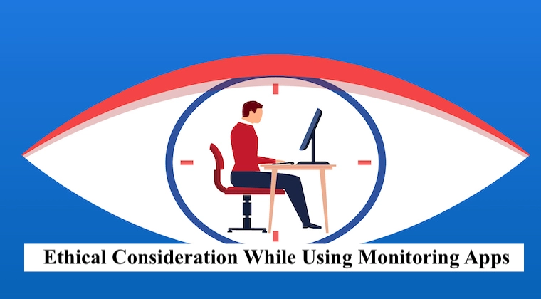 Ethical Considerations While Using Monitoring Apps | Mobistealth
